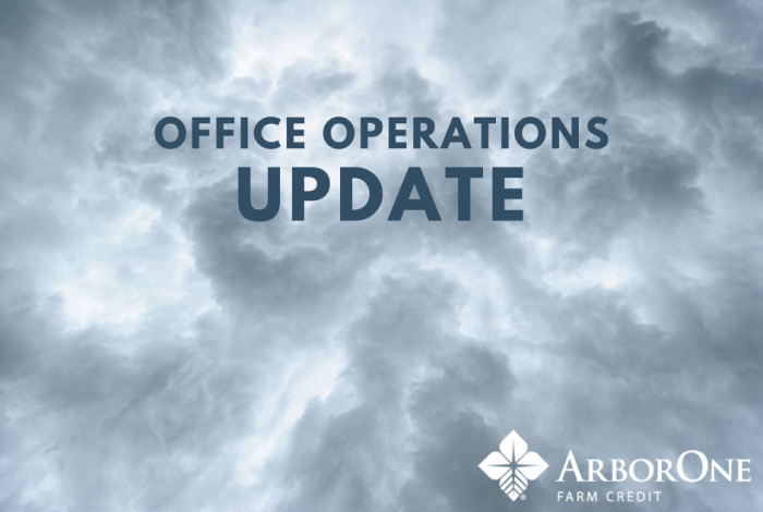 Update: Office Operations | ArborOne Farm Credit